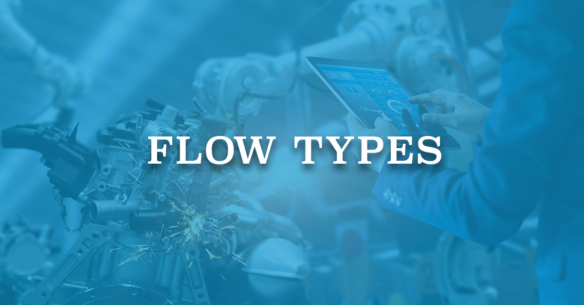 Flow Types - Salesforce Time