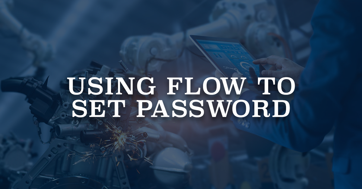 Using Flow To Set Password Salesforce Time