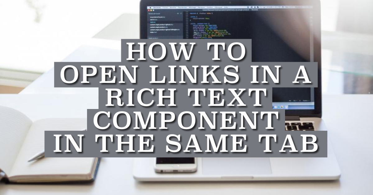 How to Open Links in a Rich Text Component in the Same Tab - Salesforce Time